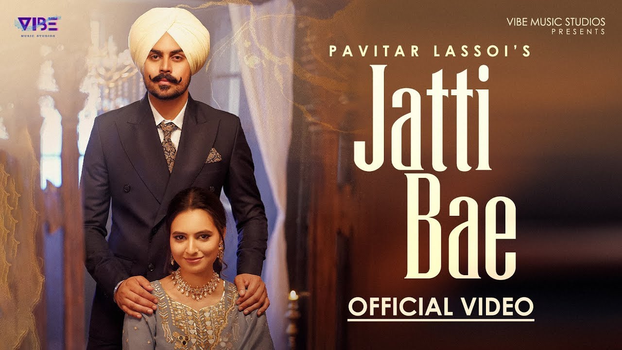 New Punjabi Song 2024 | Jatti Bae (Official Video) Pavitar Lassoi ...