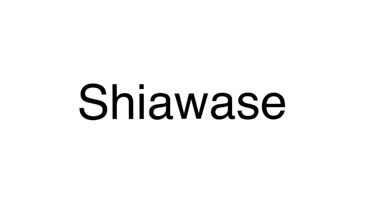 “Shiawase” - YouTube