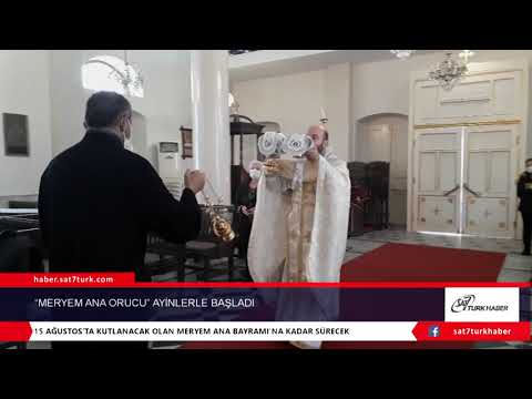 “Meryem Ana Orucu” Ayinlerle Başladı | 06.08.2021