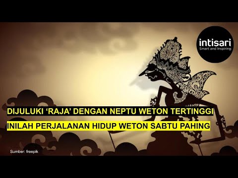 Dijuluki Raja dengan Neptu Weton Tertinggi, Inilah Perjalanan Hidup ...