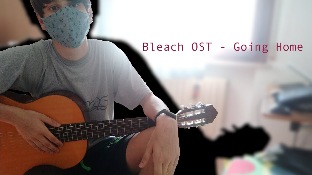 Bleach OST - Going Home (classical Guitar) - YouTube