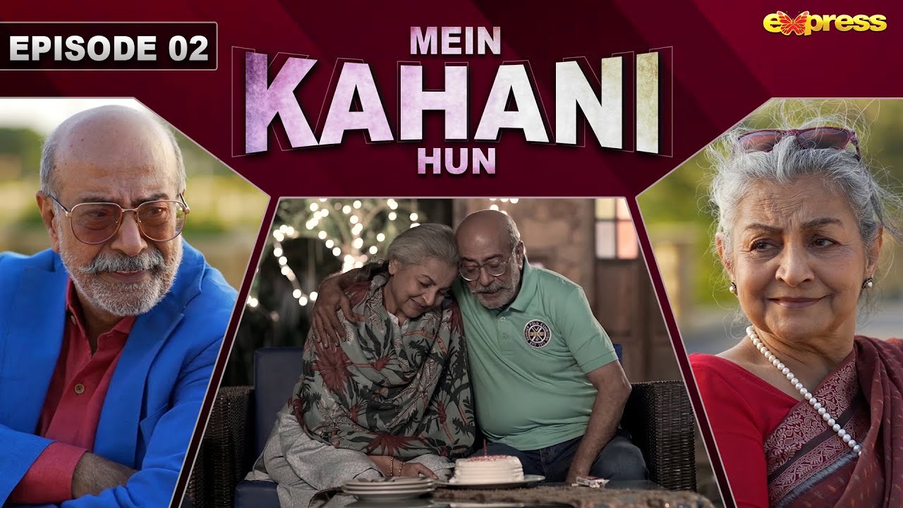 Mein Kahani Hun - Episode 2 [Eng Sub] Mohammad Ahmed - Shamim Hilali ...
