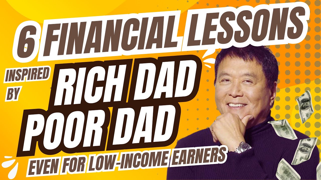 6 Financial Lessons from Rich Dad Poor Dad for Low Income Earners - YouTube
