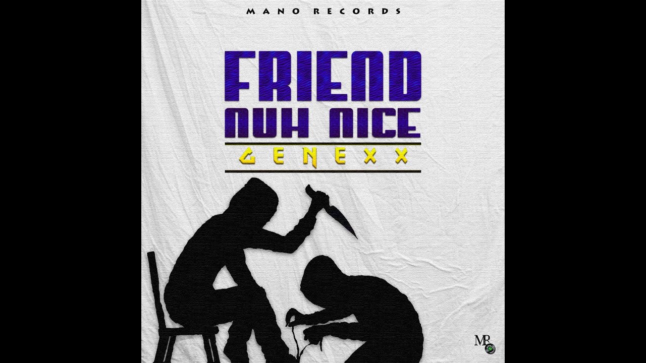 Genexx - friend nuh nice | radio play|2020 - YouTube