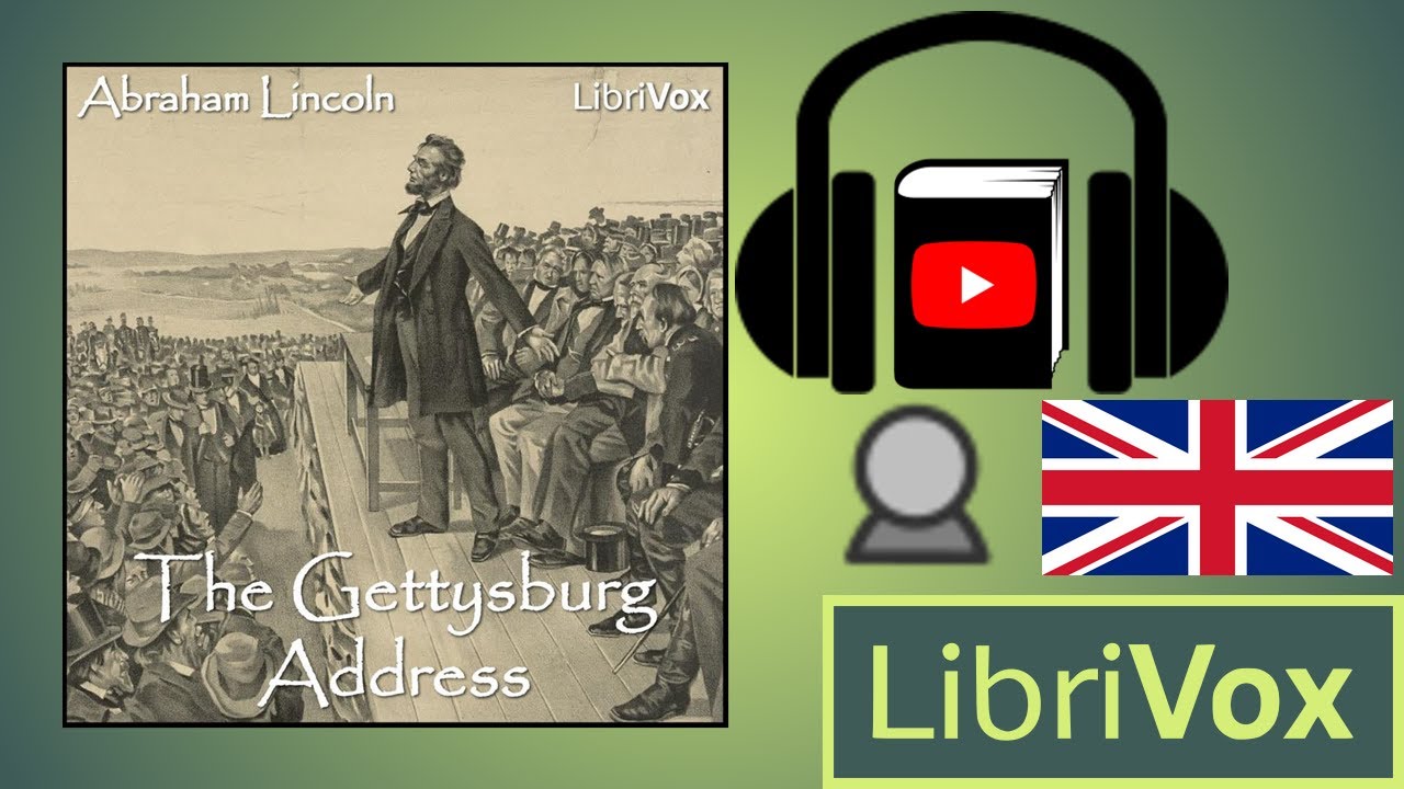 The Gettysburg Address by Abraham LINCOLN read by Shurtagal | Full ...
