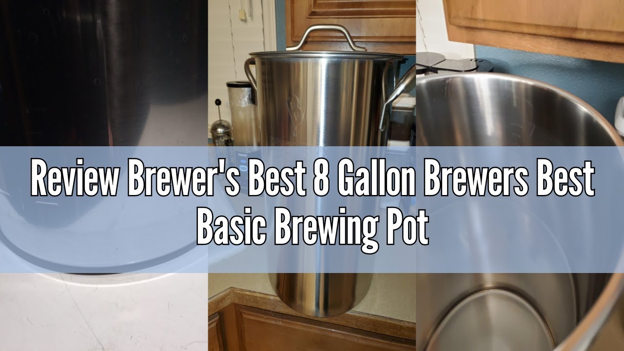 Review Brewer's Best 8 Gallon Brewers Best Basic Brewing Pot - YouTube
