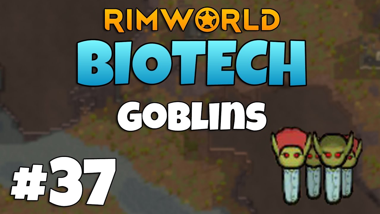 CAMPAÑA GOBLIN 37 - RimWorld BIOTECH Gameplay Español - YouTube