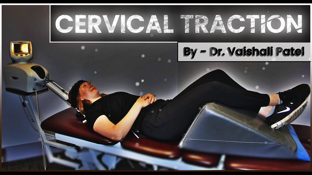 Cervical Traction By - Dr. Vaishali Patel - YouTube