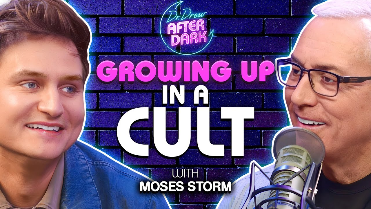 Growing Up In A Cult w/ Moses Storm | Dr. Drew After Dark Ep. 228 - YouTube