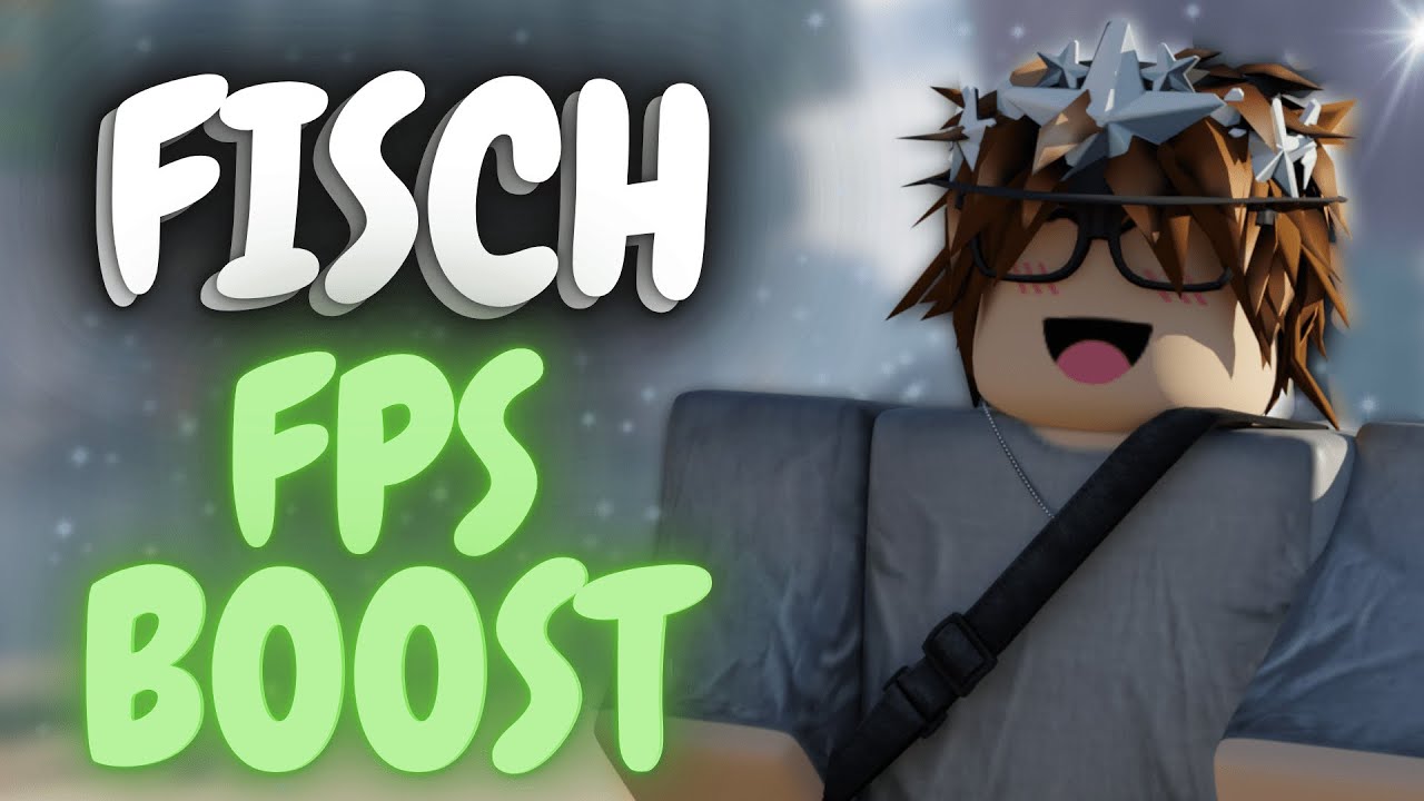 How To Boost FPS In FISCH 🔧 | (INCREASE FPS + FIX LAG) - YouTube