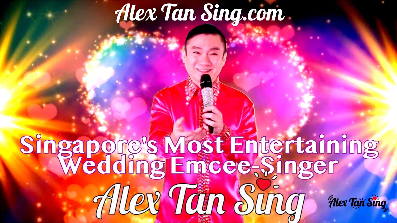 Singapore Wedding Emcee/Singer Alex Tan Sing 2021 Covid Showreel - YouTube