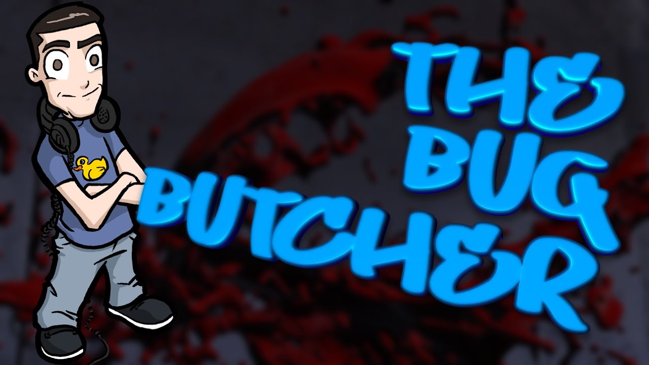 The Bug Butcher - Bug Annihilation Hasn't Been So Much Fun! - YouTube