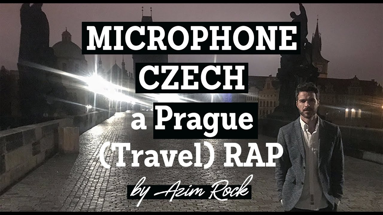 Microphone Czech - A Prague Rap Song by Azim Rock Prague Travel Things ...