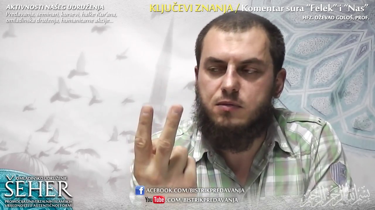 Ključevi znanja #5 - Komentar sura Felek i Nas - Hfz. Dževad Gološ ...