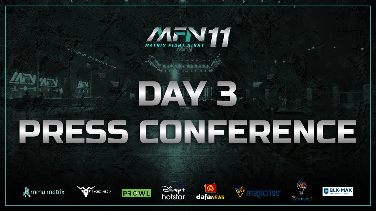 MFN 11 - Day 3 Press Conference I Matrix Fight Night - YouTube