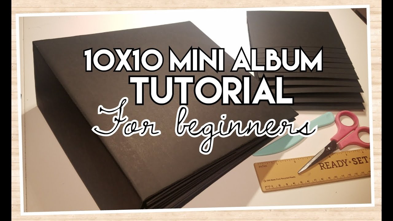 Basic 10x10 Album Tutorial for Beginners - YouTube
