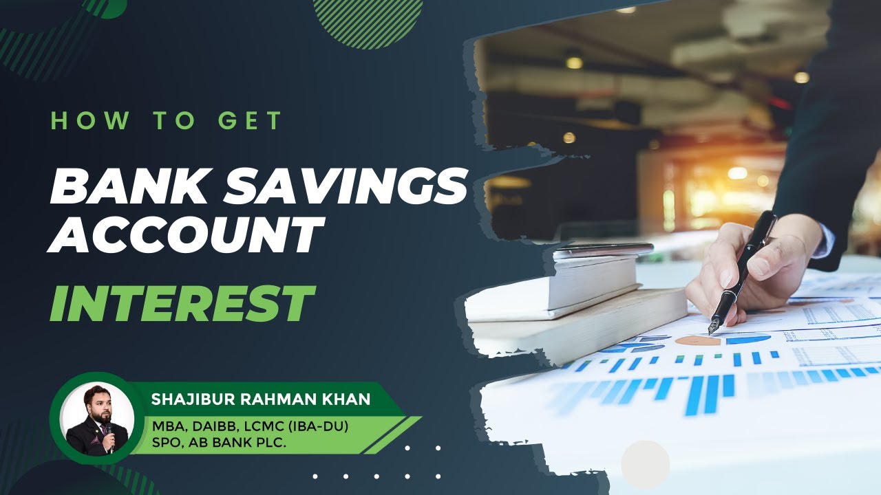 How to get more interest in Bank Account | By- Shajibur Rahman Khan ...