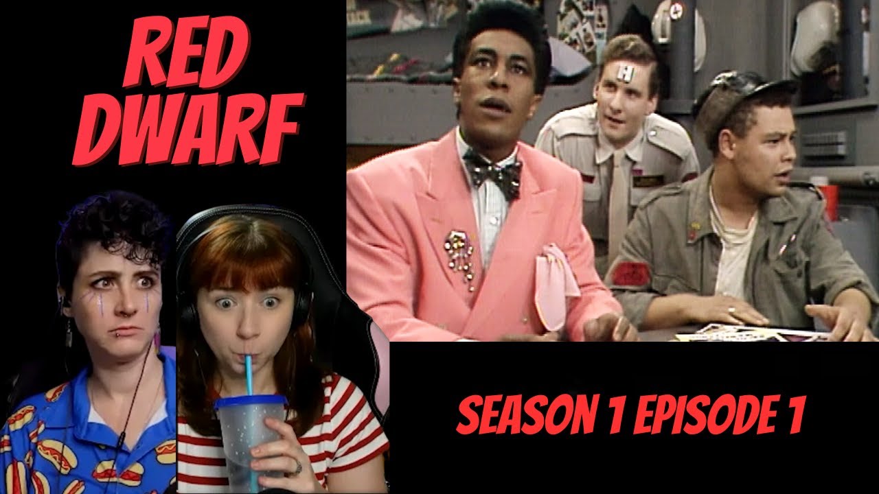 Red Dwarf | S1 Ep1 | REACTION | Gallifrey Gals Get... Dwarfed? NEW SHOW ALERT! - YouTube