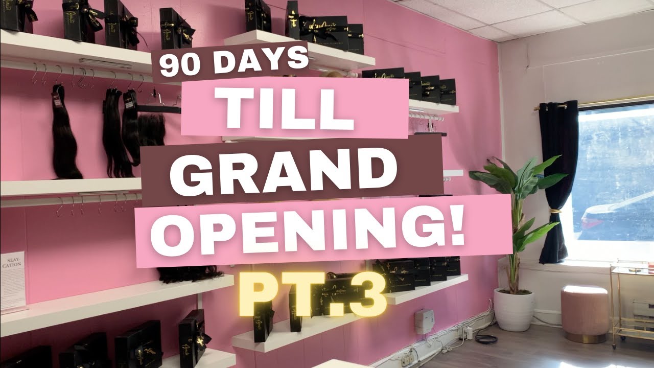 How to Open a Retail Store| 90 days to grand opening pt 3 - YouTube