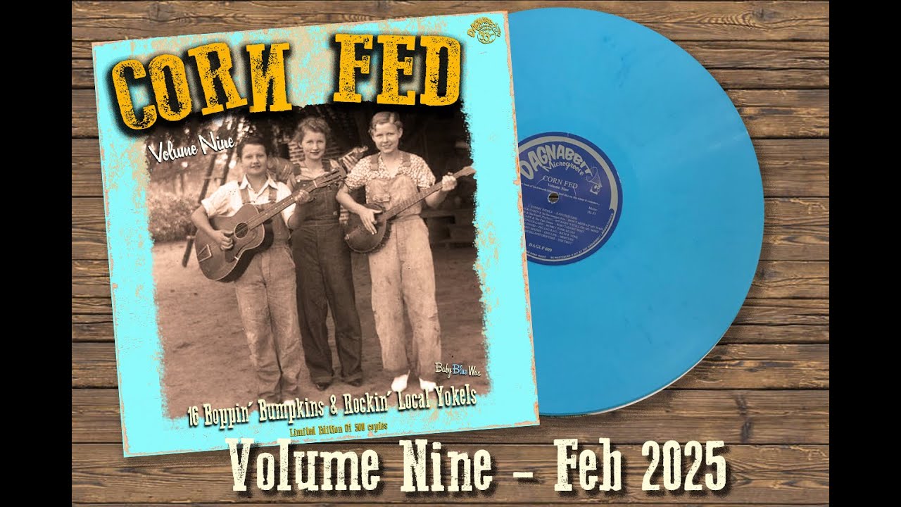 CORN FED Volume Nine - Another 16 Boppin' Bumpkins and Local Yokels ...