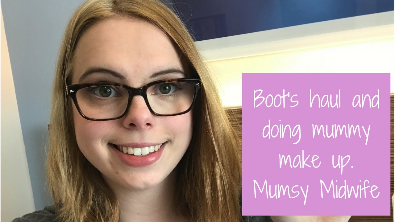 Boots haul and doing mummy make-up | Mumsy Midwife - YouTube