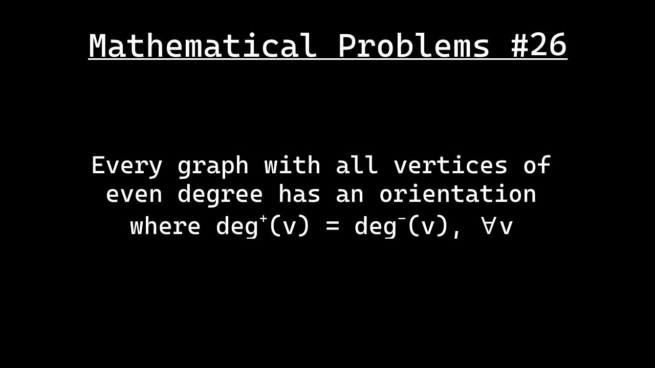 An orientation where the deg⁺(v) = deg⁻(v) in an Eulerian graph - YouTube
