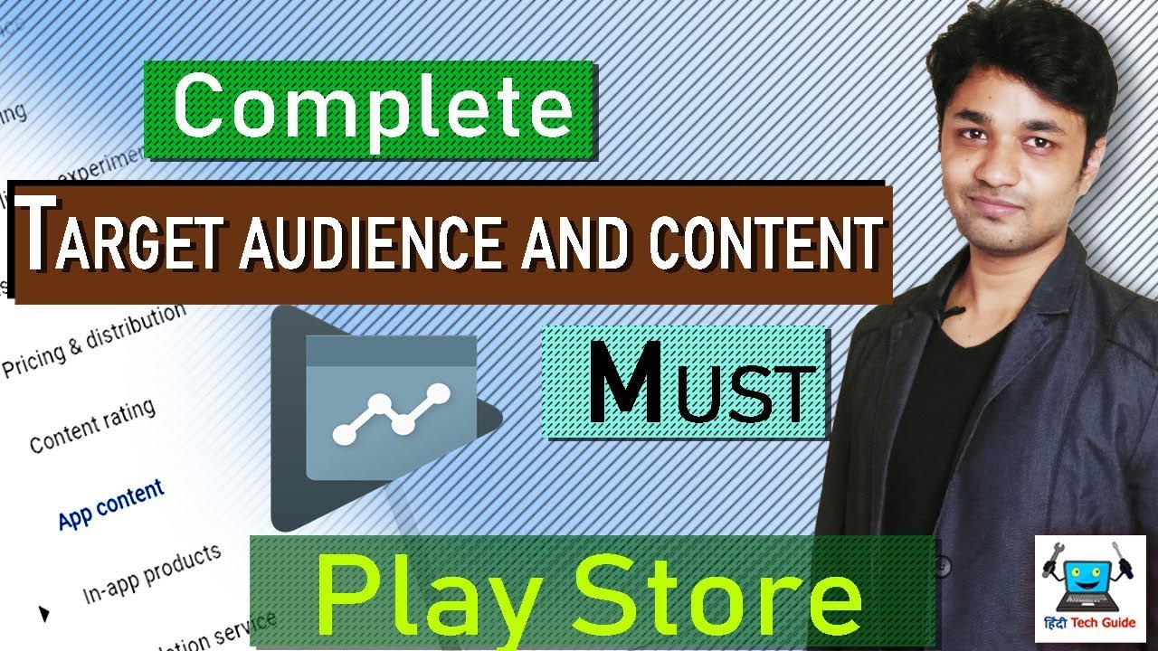 Must fill target audience and App content in google play console by 1st ...