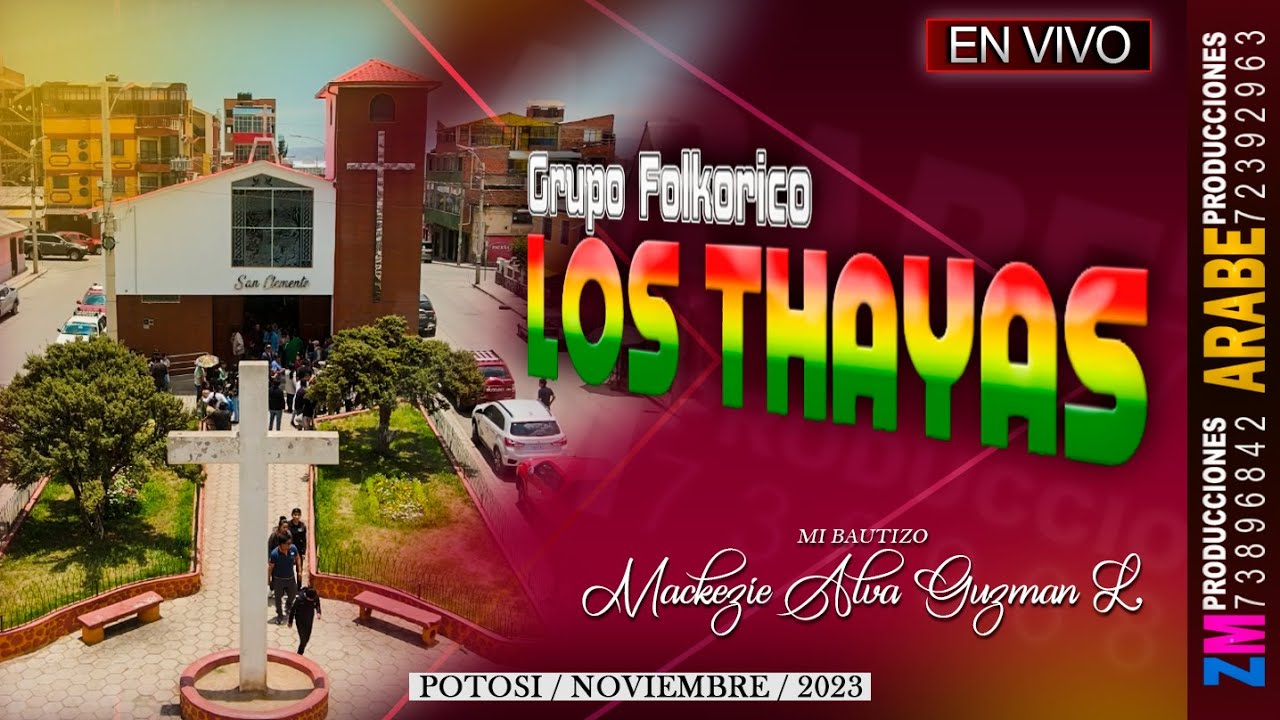 Los Thayas en Vivo 2023 / Potosí / Bautizo de Mackezie Alva Guzmán Loza ...