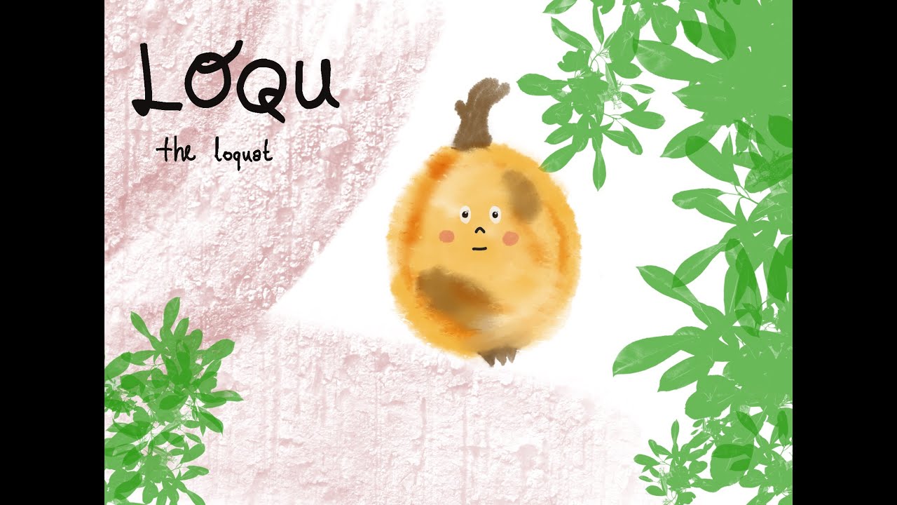 LOQU the loquat #shortstory #kids #englishforkids - YouTube