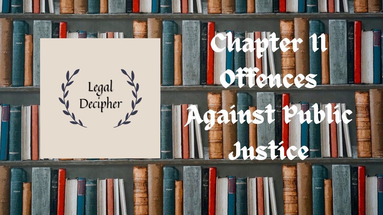 IPC | Chapter 11 | Part 1 | Offences Against Public Justice - YouTube