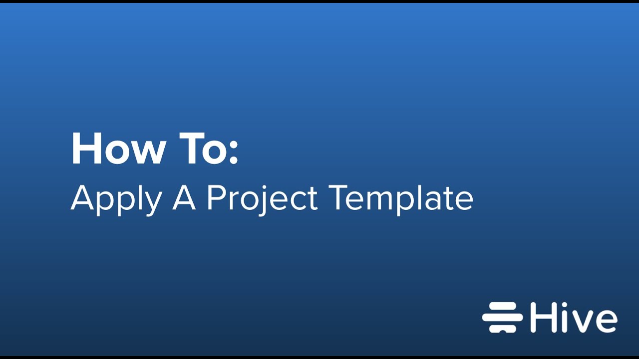 How To Apply A Project Template in Hive - YouTube