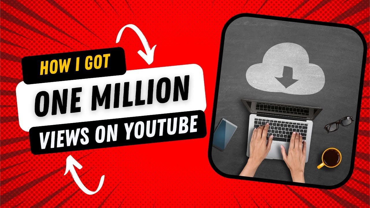 How I got one million views on YouTube - YouTube