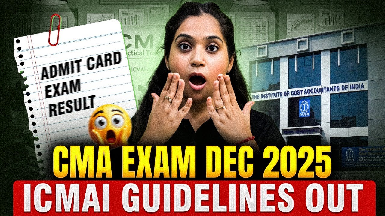 ICMAI Latest Guidelines Out 🔥🔥 | Most Important Video For CMA Exam 2025 ...
