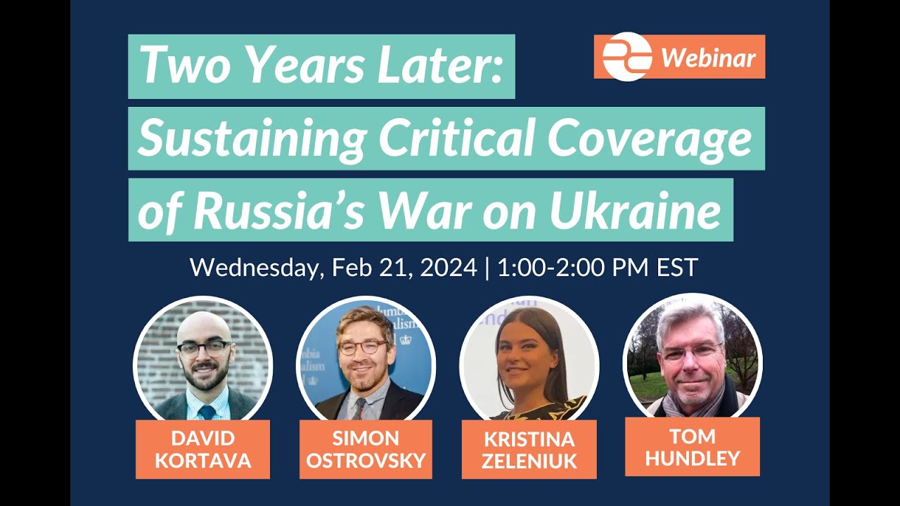 Two Years Later: Sustaining Critical Coverage of Russia’s War on ...