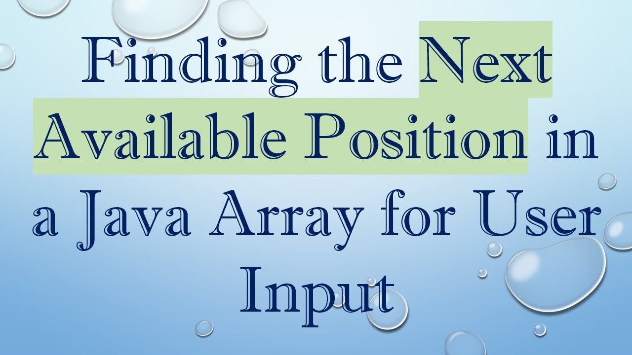 Finding the Next Available Position in a Java Array for User Input - YouTube