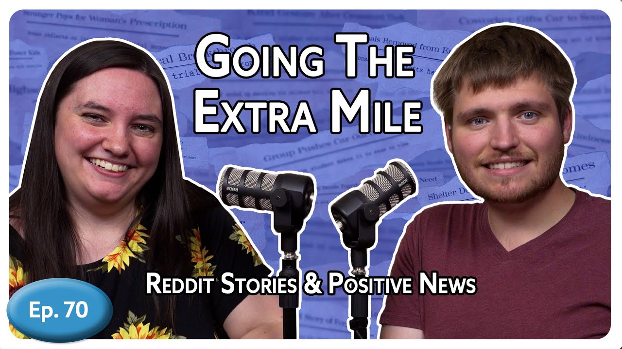 Going the Extra Mile | Positive Reddit Stories & News - YouTube