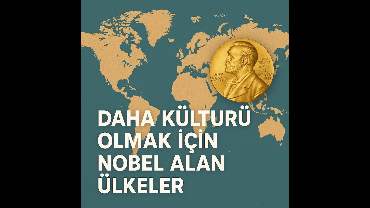 Daha kültürlü olmak için 'Nobel alan ülkeler ve insanlar' kim. - YouTube