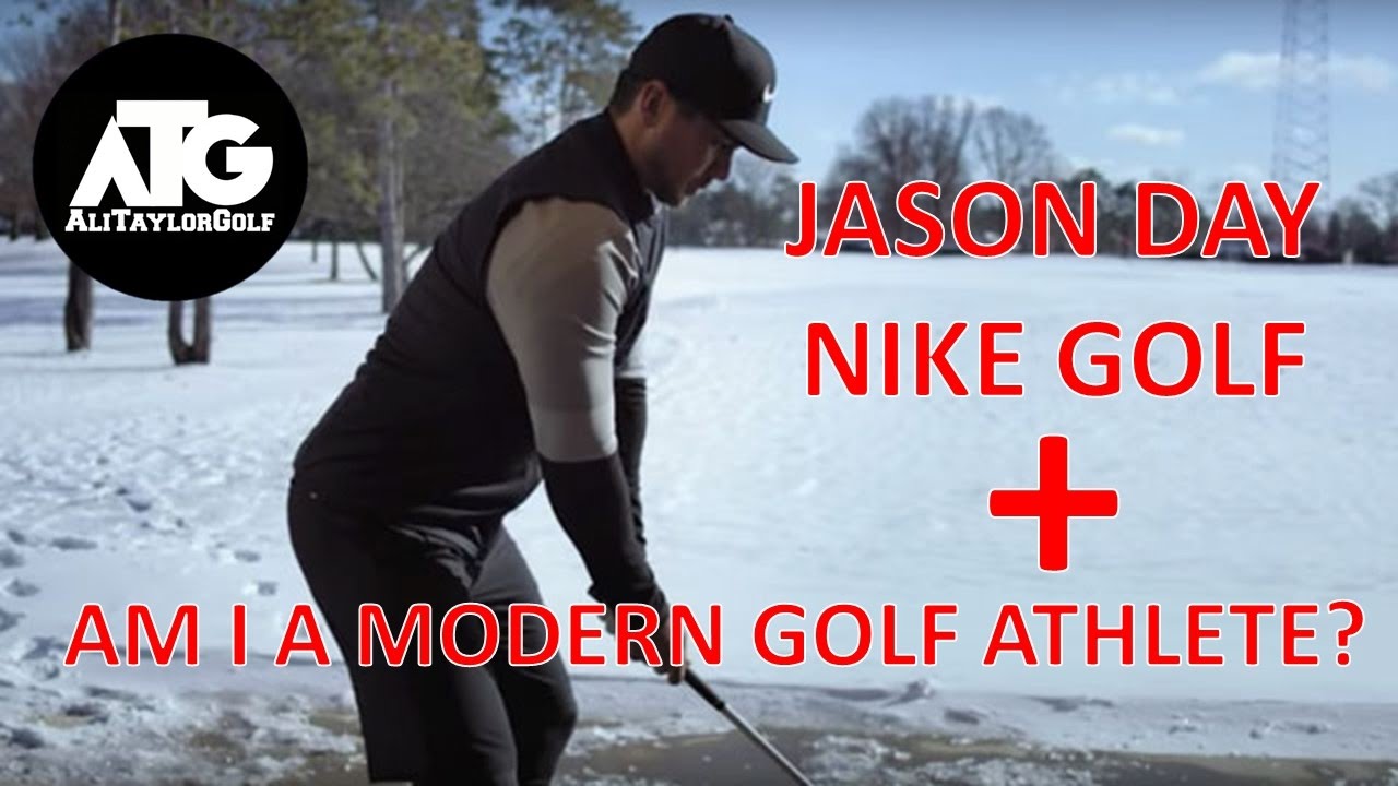JASON DAY, NIKE GOLF AND AM I A MODERN GOLF ATHLETE - YouTube