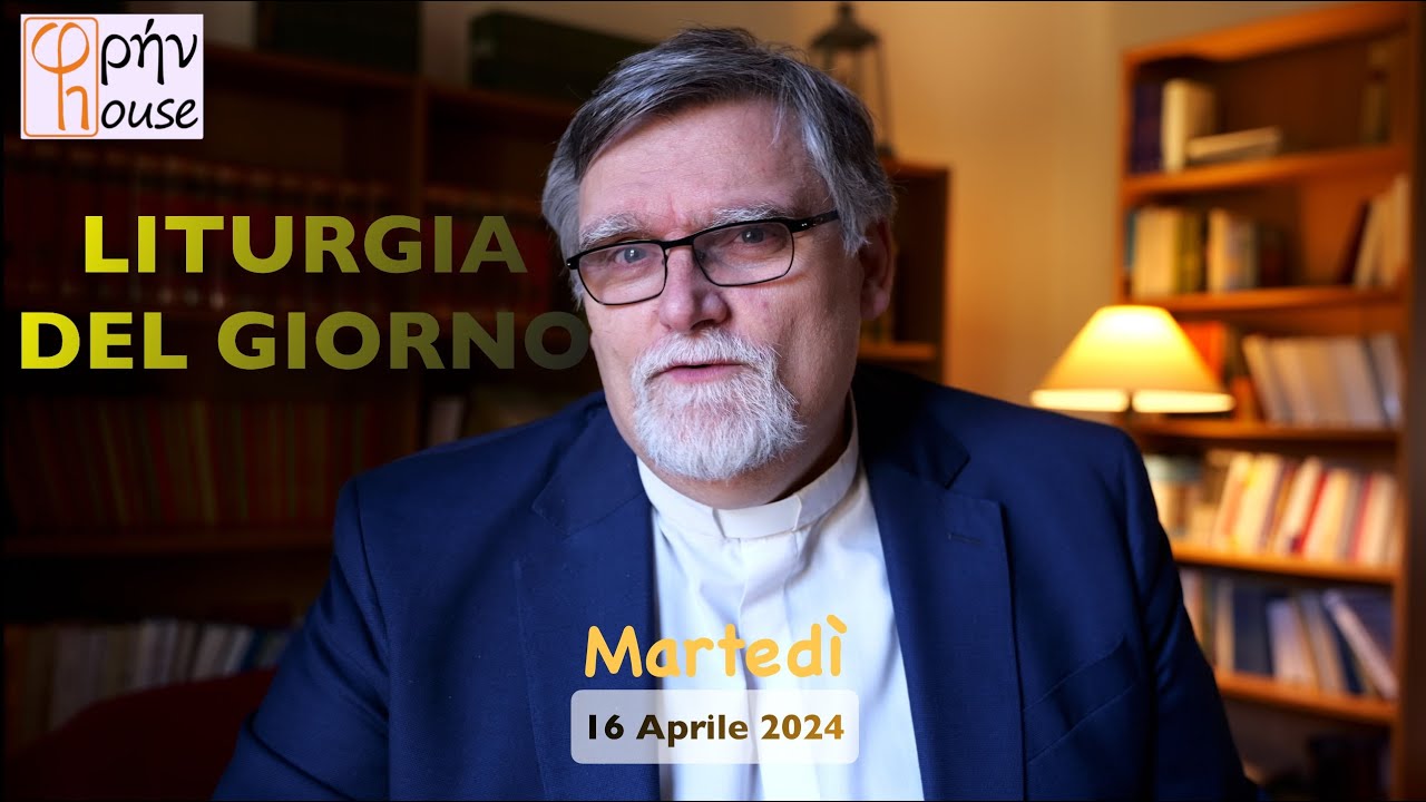 Liturgia del giorno (16 Aprile 2024) - YouTube