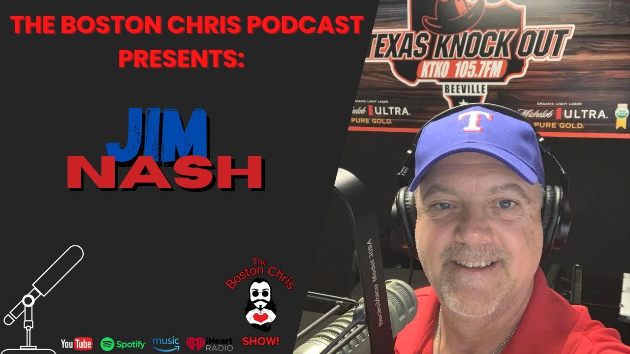 Jim Nash on The Boston Chris Podcast | Episode 28 | IN DEPTH INTERVIEW ...