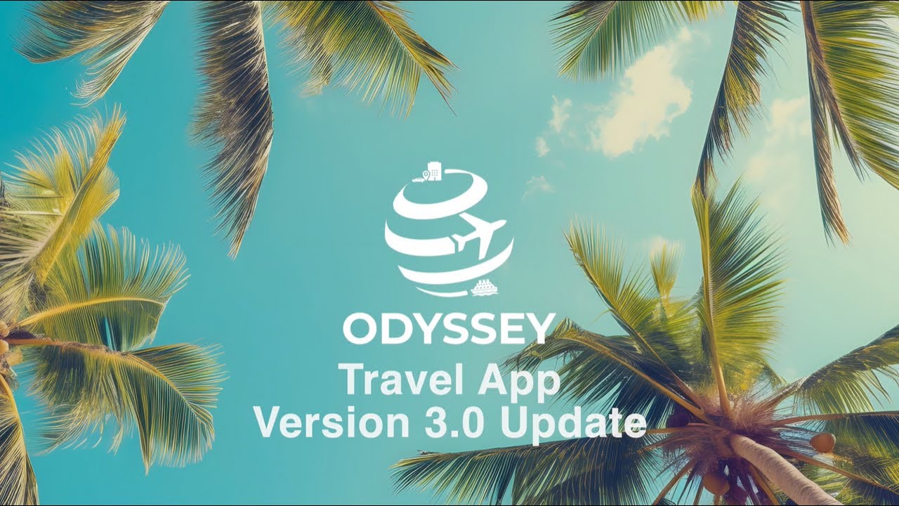 🔥 Odyssey Travel App 3.0: The Future of Travel is Arriving! 🌏 New AI ...