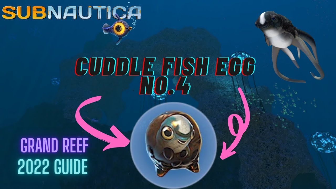 Cuddle Fish egg No.4 Deep Grand Reef | Subnuatica Guide - YouTube