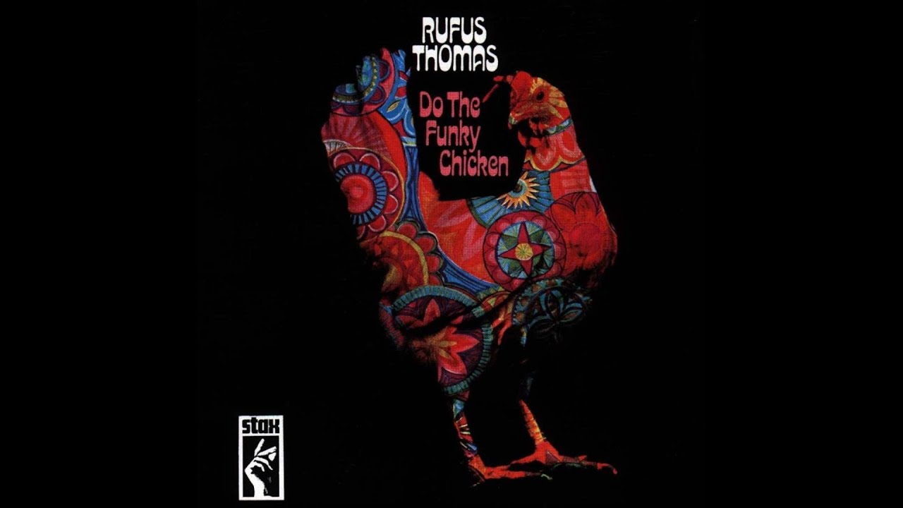 Rufus Thomas. Do The Funky Chicken and The Breakdown - YouTube