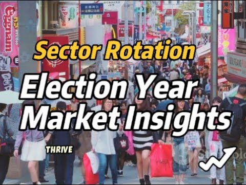 Sector Rotation: Election Year Market Insights - YouTube