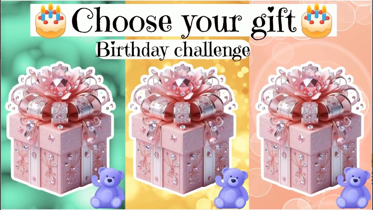 🎂Birthday challenge🎂.Choose your gift 🎁 🥳Gift /Box game - YouTube