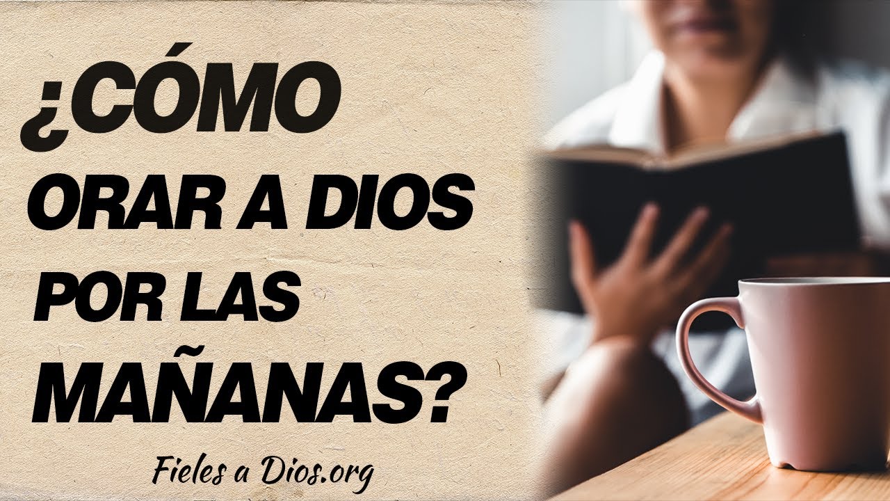 🙏 ¿Cómo orar a Dios por las mañanas? ¡Levántate con buen pie! 🙏 - YouTube