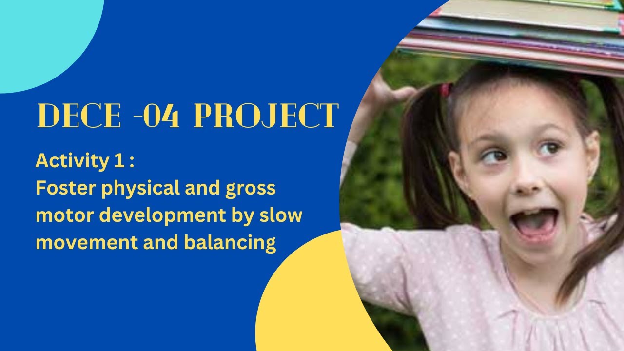 Activity 1/ Foster Physical and Gross Motor Development/DECE04 Project Work IGNOU - YouTube