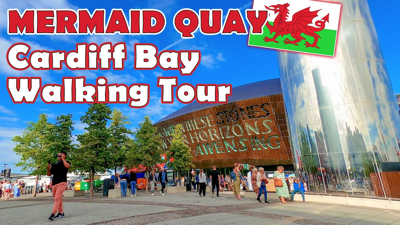 Mermaid Quay Walking Tour 4K | Cardiff Bay - Wales UK | August 2022 ...