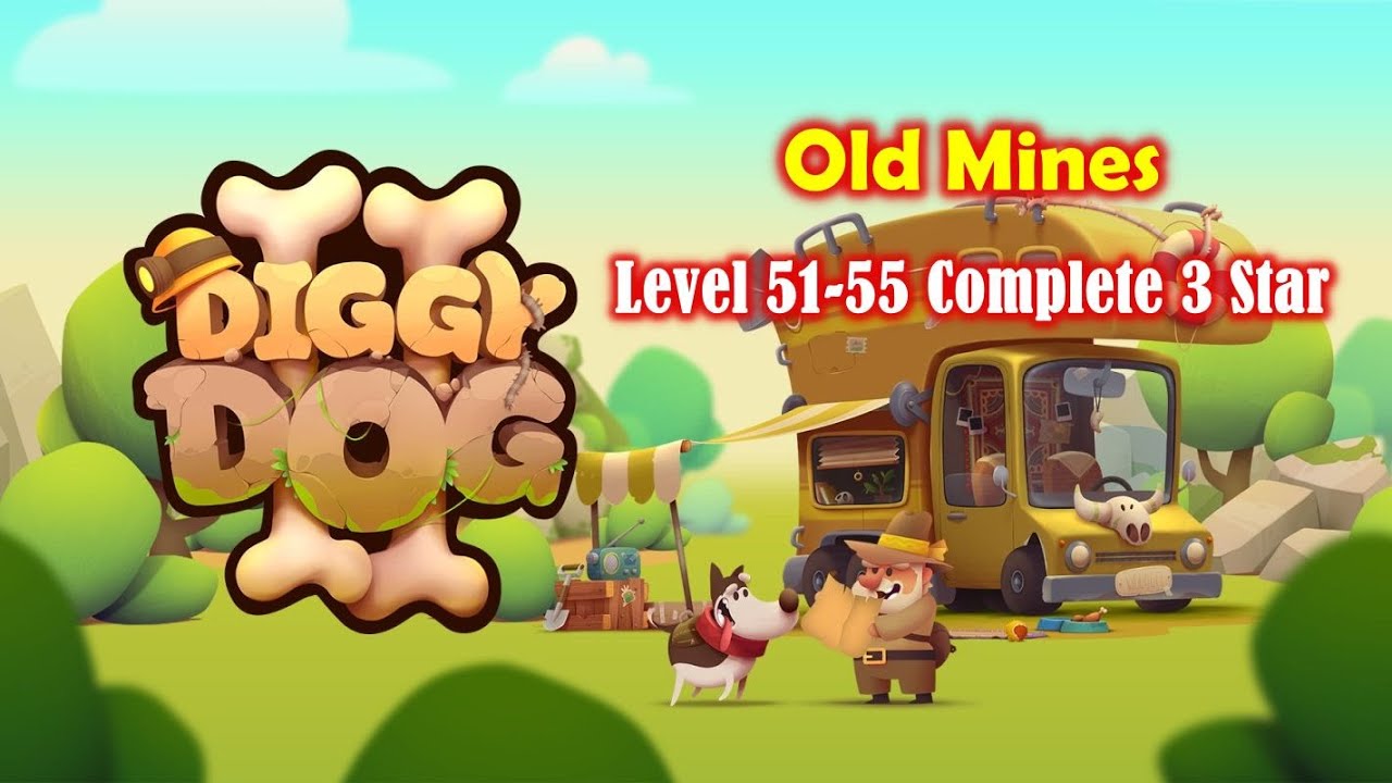 Diggy Dog 2 : Old Mines Level 51-55 || 3 Star Gameplay Walkthrough ...