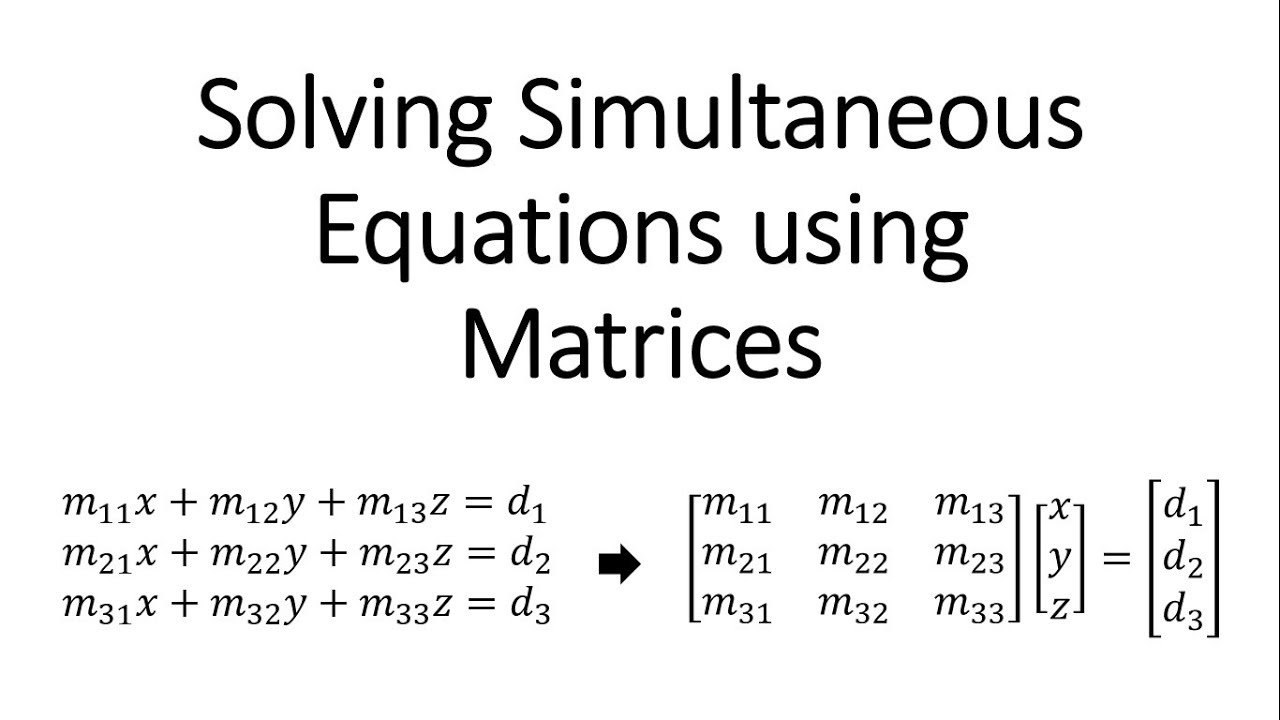 How To Solve Simultaneous Equations Using Matrices Basic Mathematics